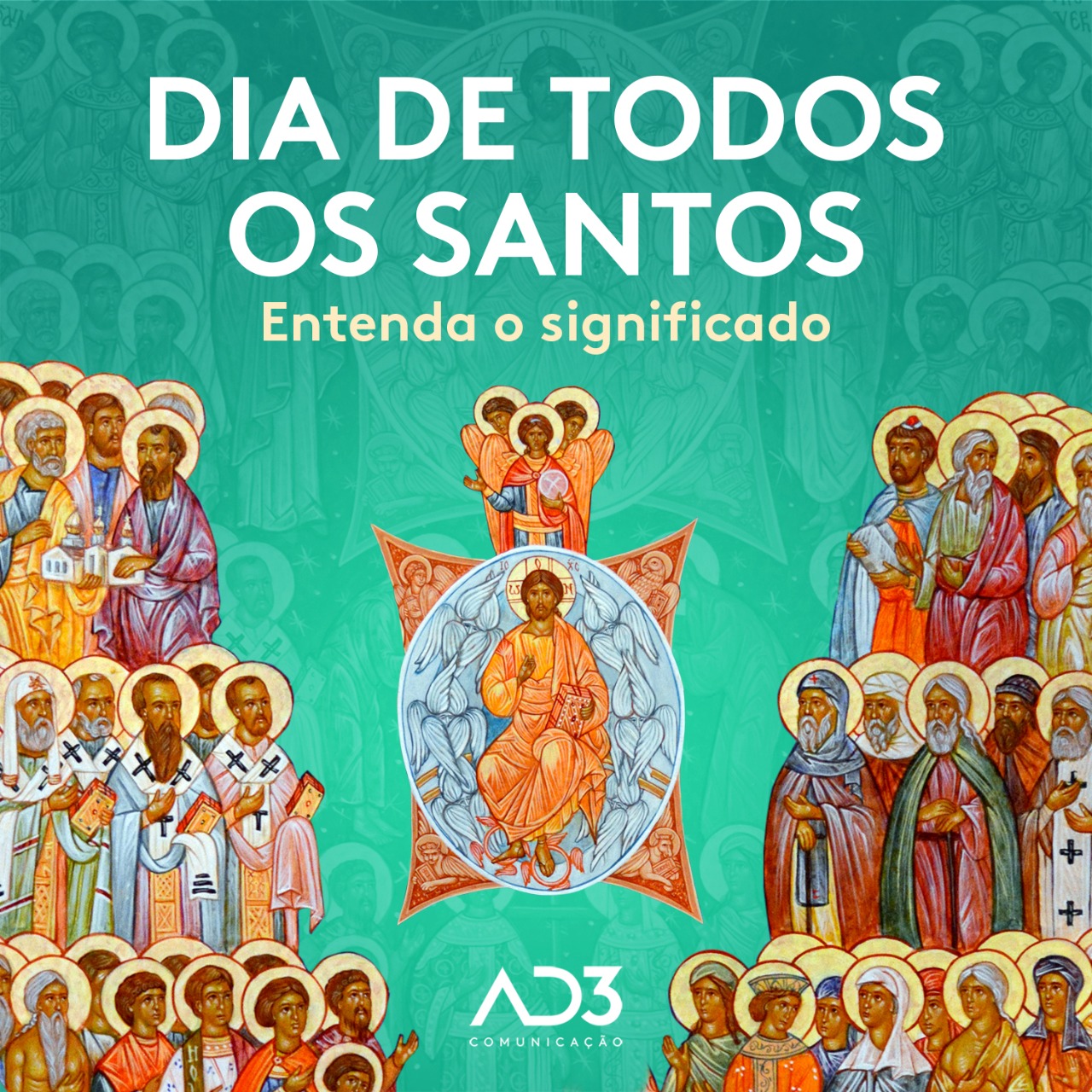 Dia de Todos os Santos - Entenda o significado - AD3 Comunicação Católica
